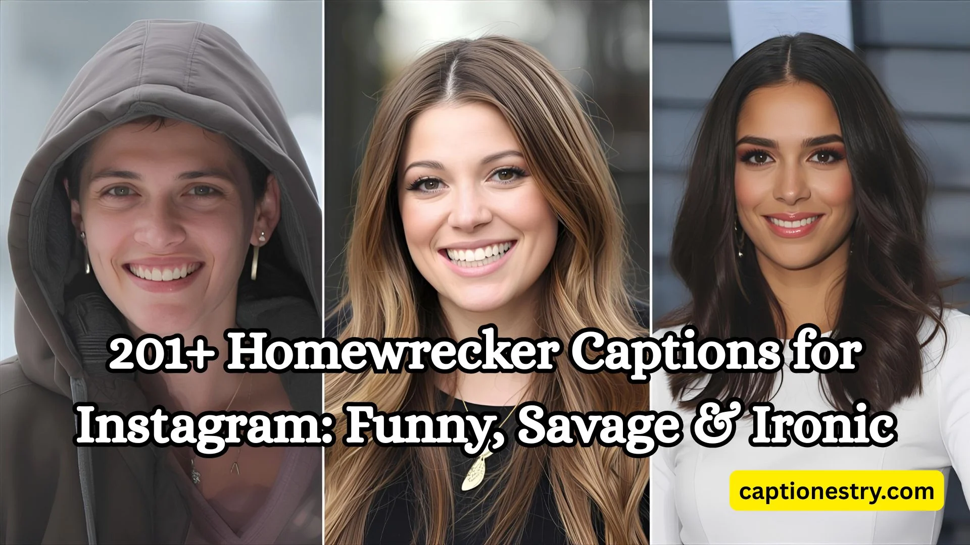 300+ Homewrecker Captions for Instagram: Funny, Savage, Sexy & Ironic
